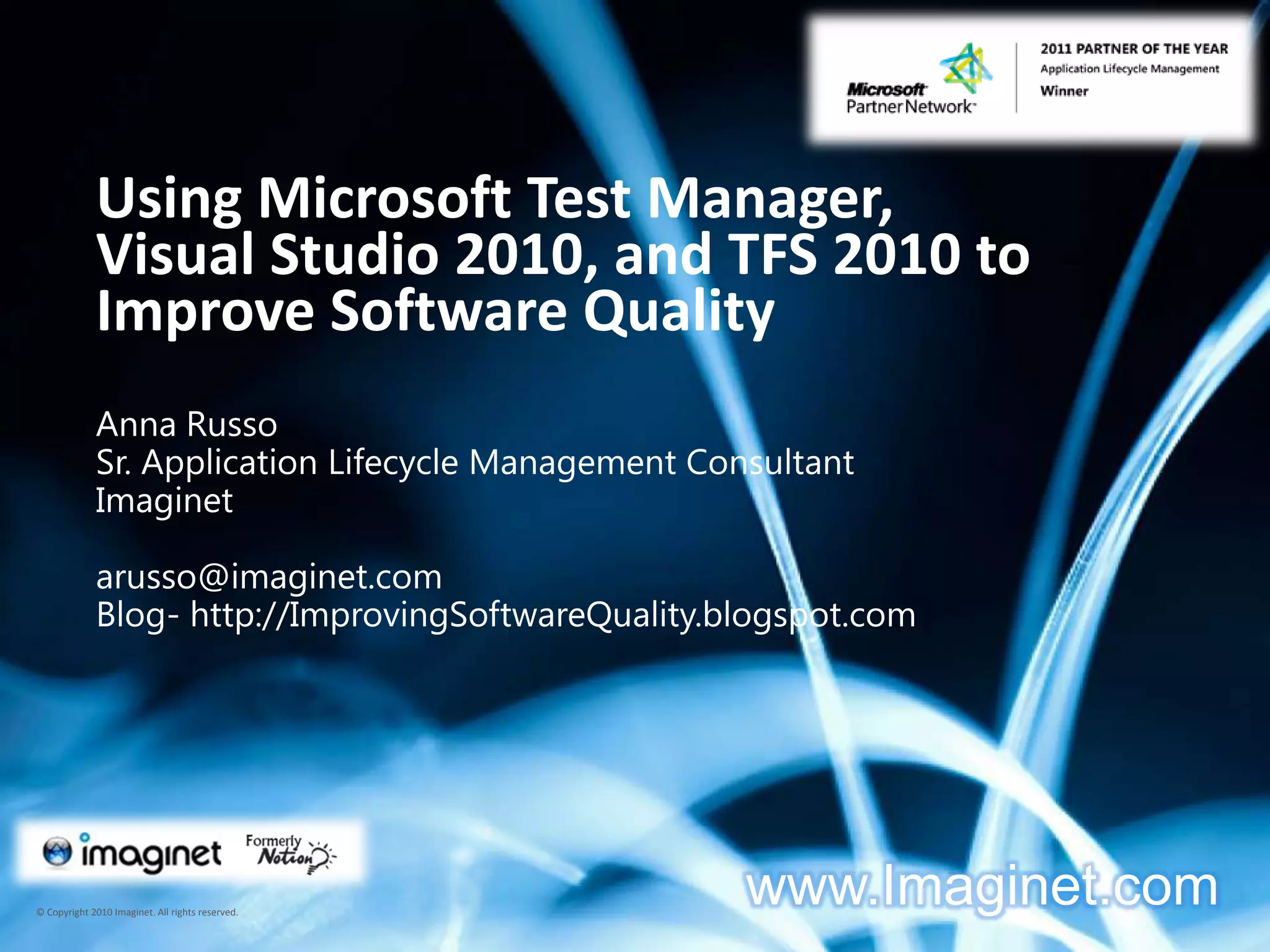 STARWEST 2011 - 7 Steps To Improving Software Quality using Microsoft ...