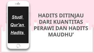 Studi Quran Hadits Kelompok. 7 hadits maudhu'.pptx