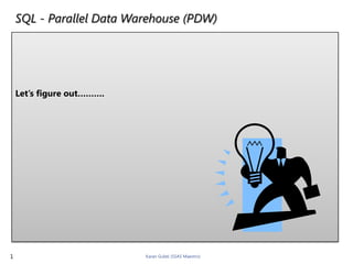 SQL - Parallel Data Warehouse (PDW) | PPTX