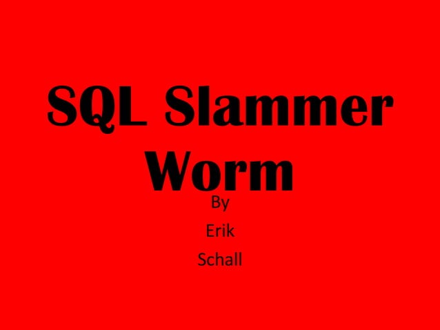 SQL Slammer Worm | PPT