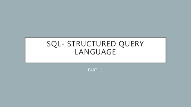 SQL: Structured Query Language | PPTX | Databases | Computer Software and Applications
