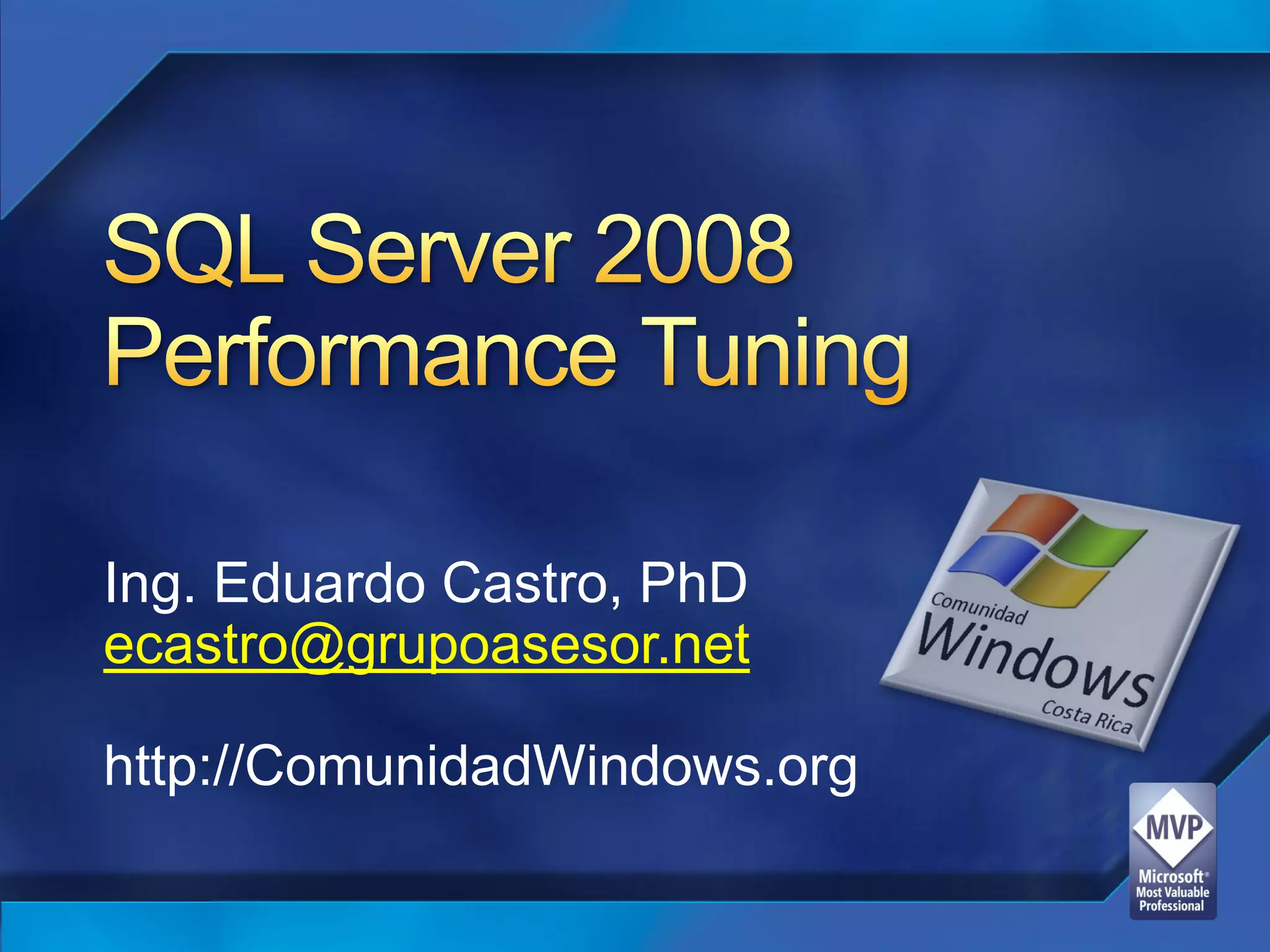 Ajuste (tuning) del rendimiento de SQL Server 2008 | PPT