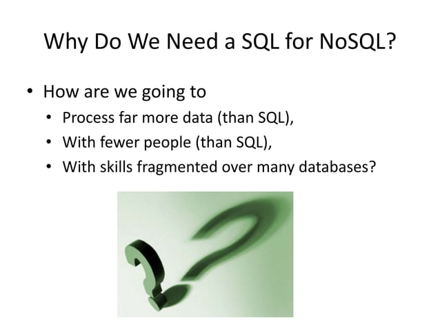 Is there a SQL for NoSQL? | PPT
