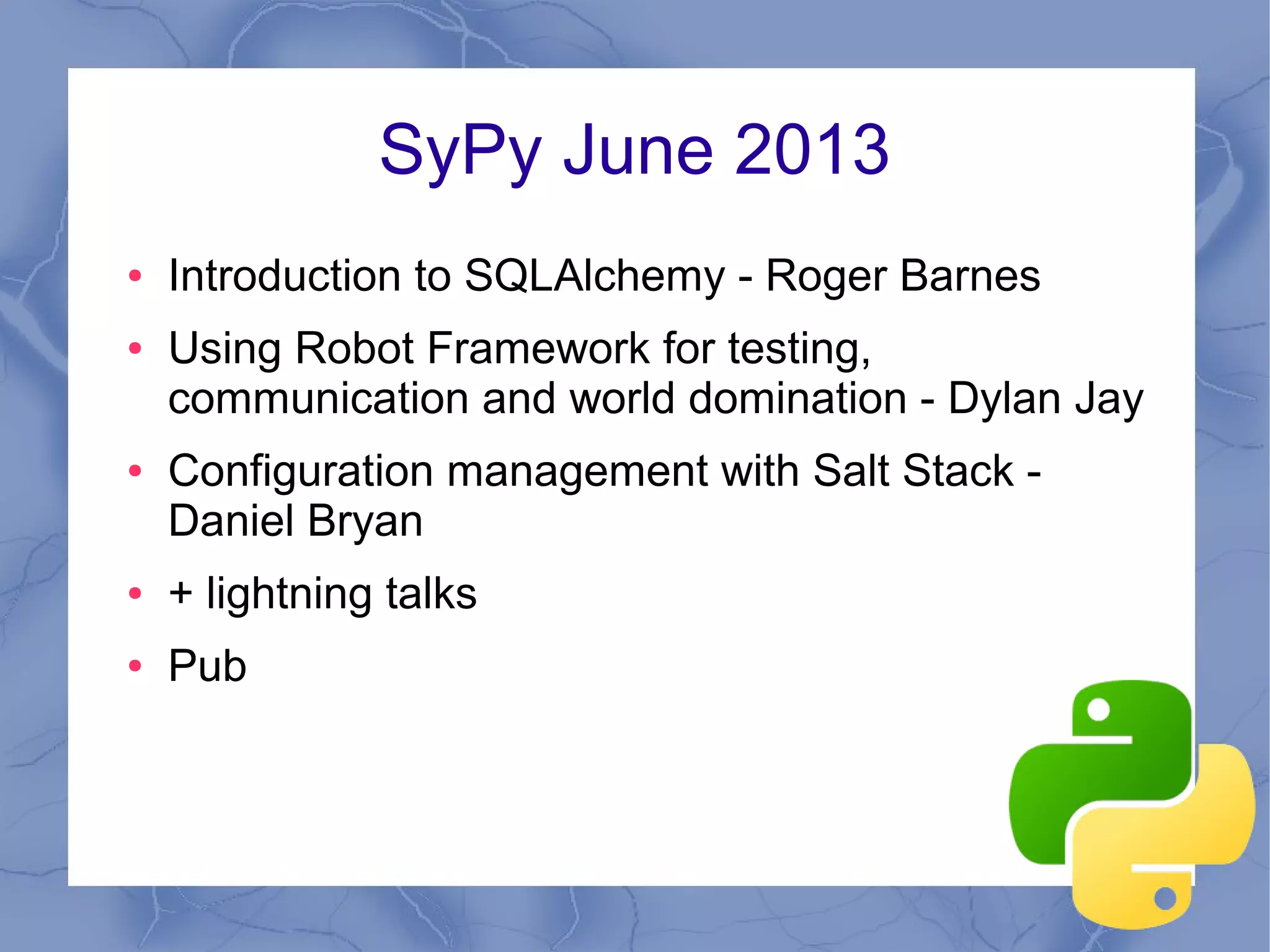 Introduction to SQL Alchemy - SyPy June 2013 | PPT