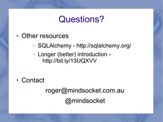 Introduction to SQL Alchemy - SyPy June 2013 | PPT