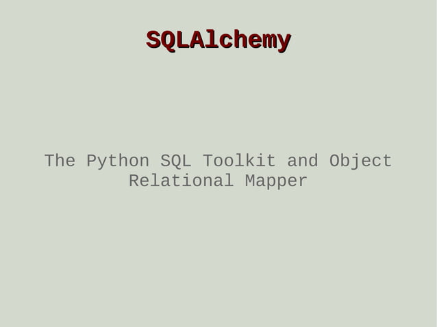 An introduction to SQLAlchemy | PPT