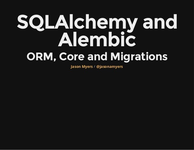 Introduction to SQLAlchemy and Alembic Migrations