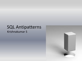 Introduction to SQL Antipatterns | PPT