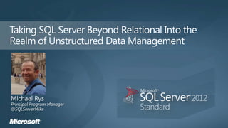 SQLBits X SQL Server 2012 Rich Unstructured Data | PPT | Free Download