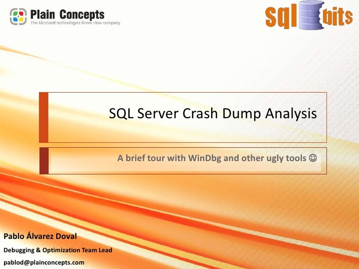 Sql Bits Sql Server Crash Dump Analysis