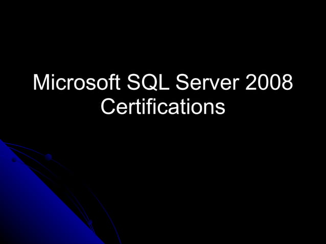 SQL Server 2008 Certifications | PPT
