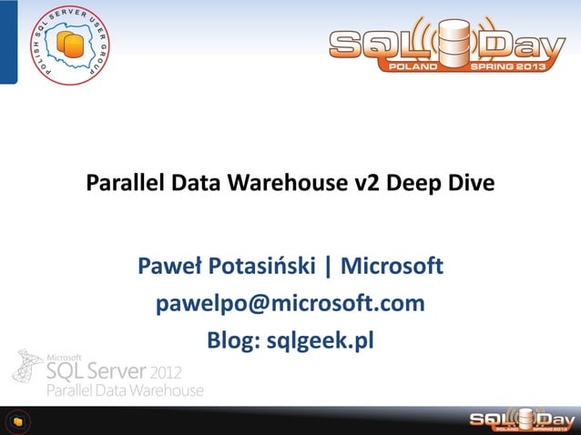SQLDay2013_PawełPotasiński_ParallelDataWareHouse | PDF