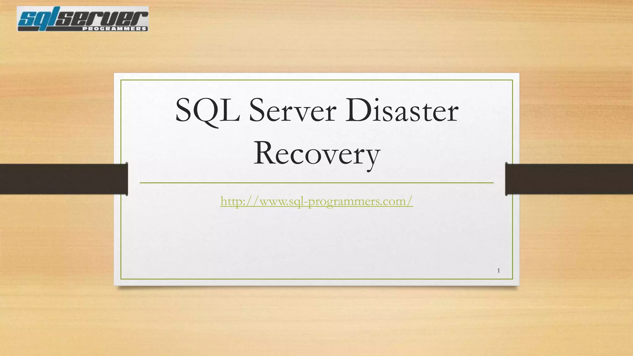 Sql disaster recovery | PPT