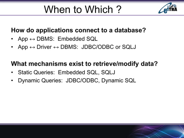 SQL, Embedded SQL, Dynamic SQL and SQLJ | PPT