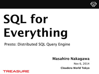 SQL for Everything at CWT2014 | PPT