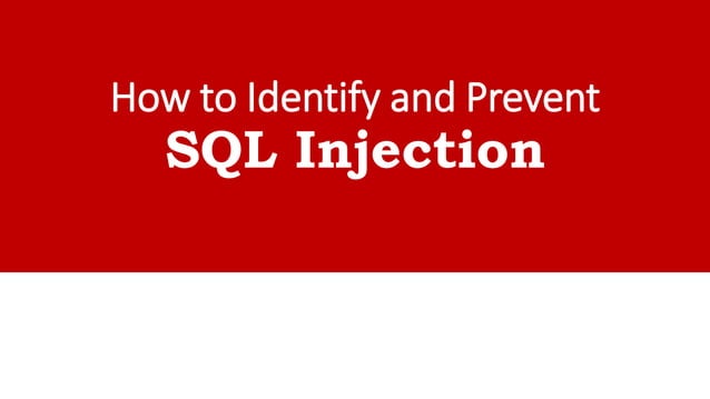 How to identify and prevent SQL injection | PPT How to identify and prevent SQL injection | PPT