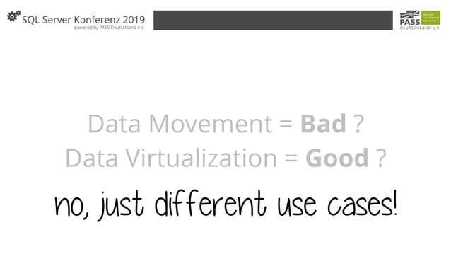 Data Integration through Data Virtualization (SQL Server Konferenz 2019 ...