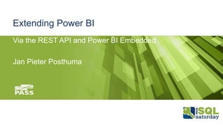 SQLSaturday 551 - Extending Power BI | PPT