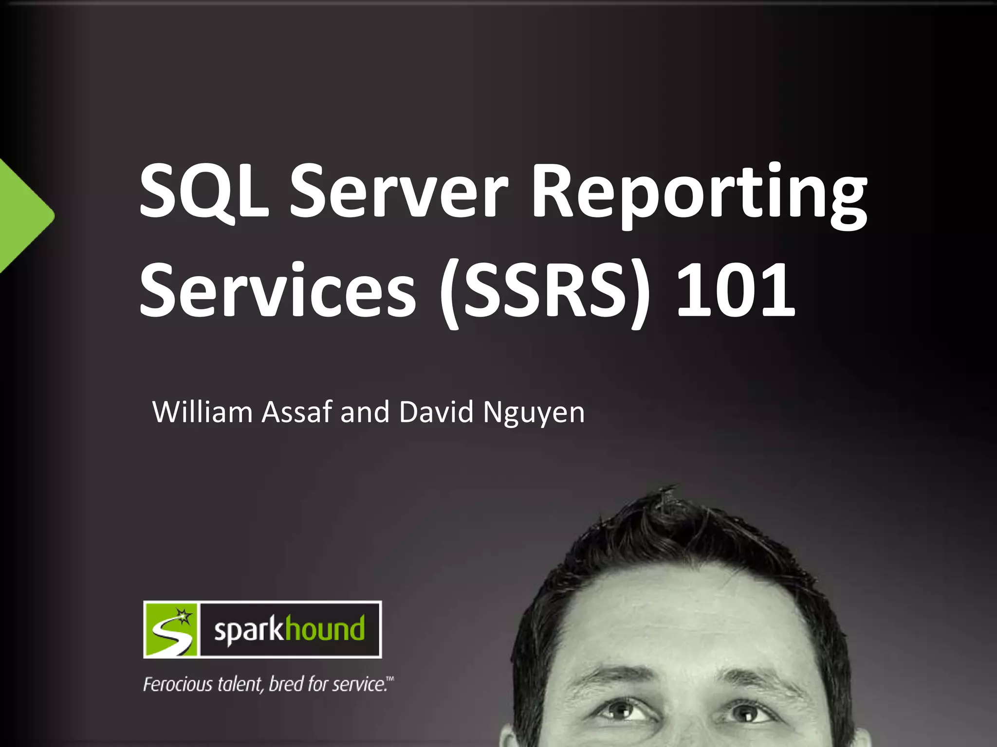 SQL Server Reporting Services (SSRS) 101 | PPTX