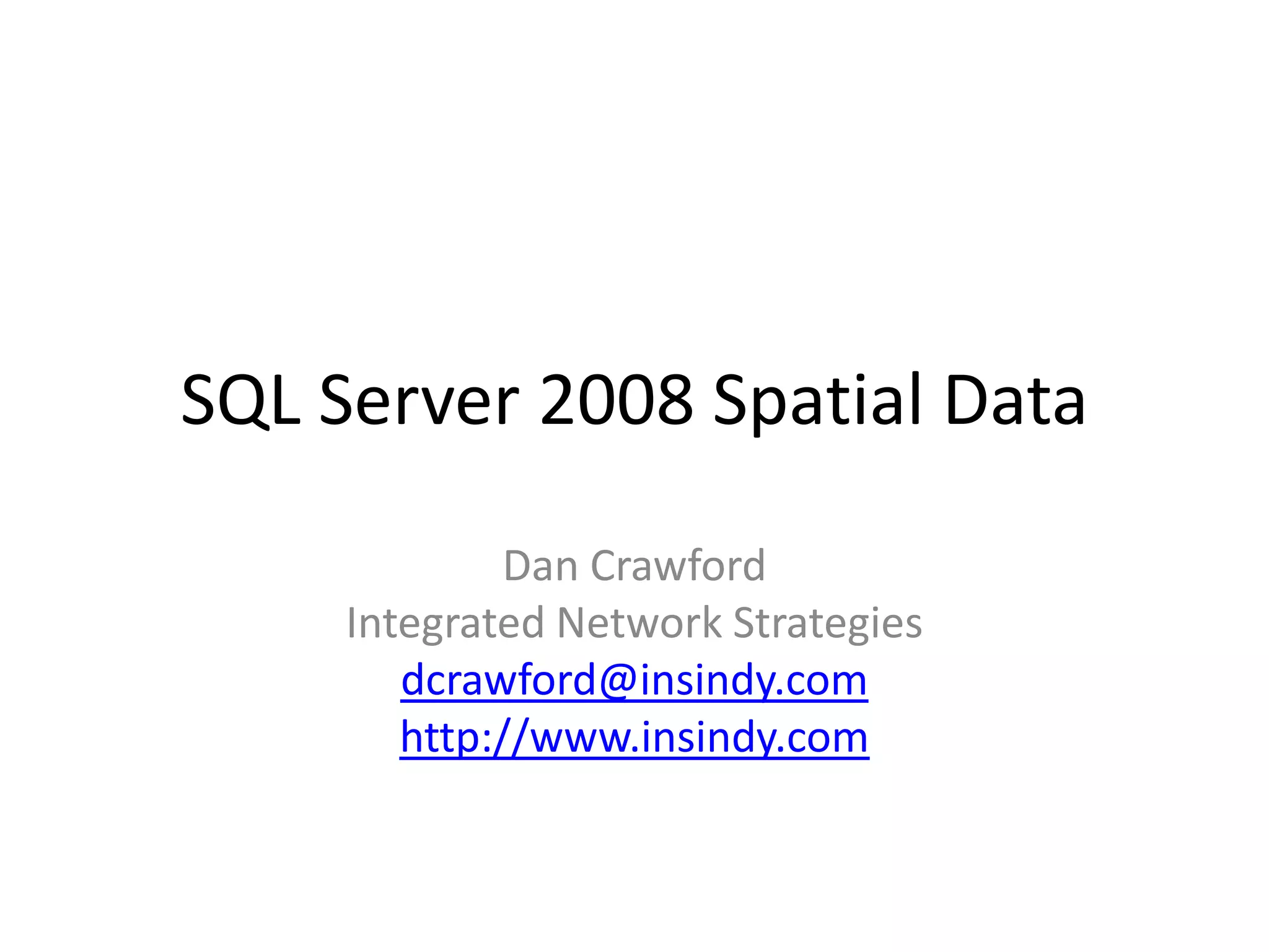 SQL Server 2008 Spatial Data - Getting Started | PPT SQL Server 2008 Spatial Data - Getting Started | PPT