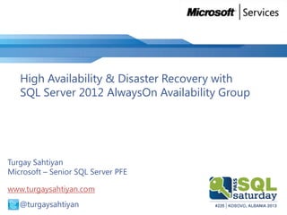 High Availability & Disaster Recovery with SQL Server 2012 AlwaysOn ...