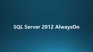 Sql server 2012 AlwaysOn | PPT