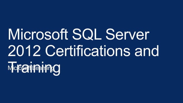 SQL Server 2012 Certifications | PPTX | Databases | Computer Software ...