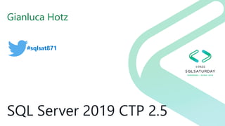 SQL Server 2019 CTP 2.5 | PPT