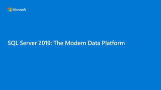 SQL Server 2019 Modern Data Platform.pptx