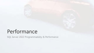 SQL Server 2022 Programmability & Performance | PPTX