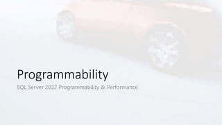 SQL Server 2022 Programmability & Performance | PPTX