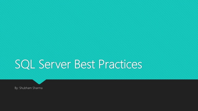 Sql Server Best Practices | PPTX