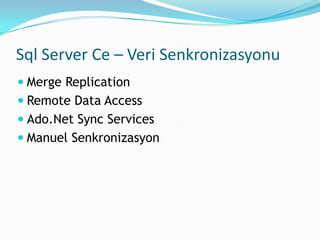 Mobil Cihaz Uygulamalarında Sql Server Ce Kullanımı | PPTX