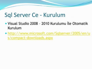Mobil Cihaz Uygulamalarında Sql Server Ce Kullanımı | PPTX