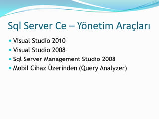 Mobil Cihaz Uygulamalarında Sql Server Ce Kullanımı | PPTX