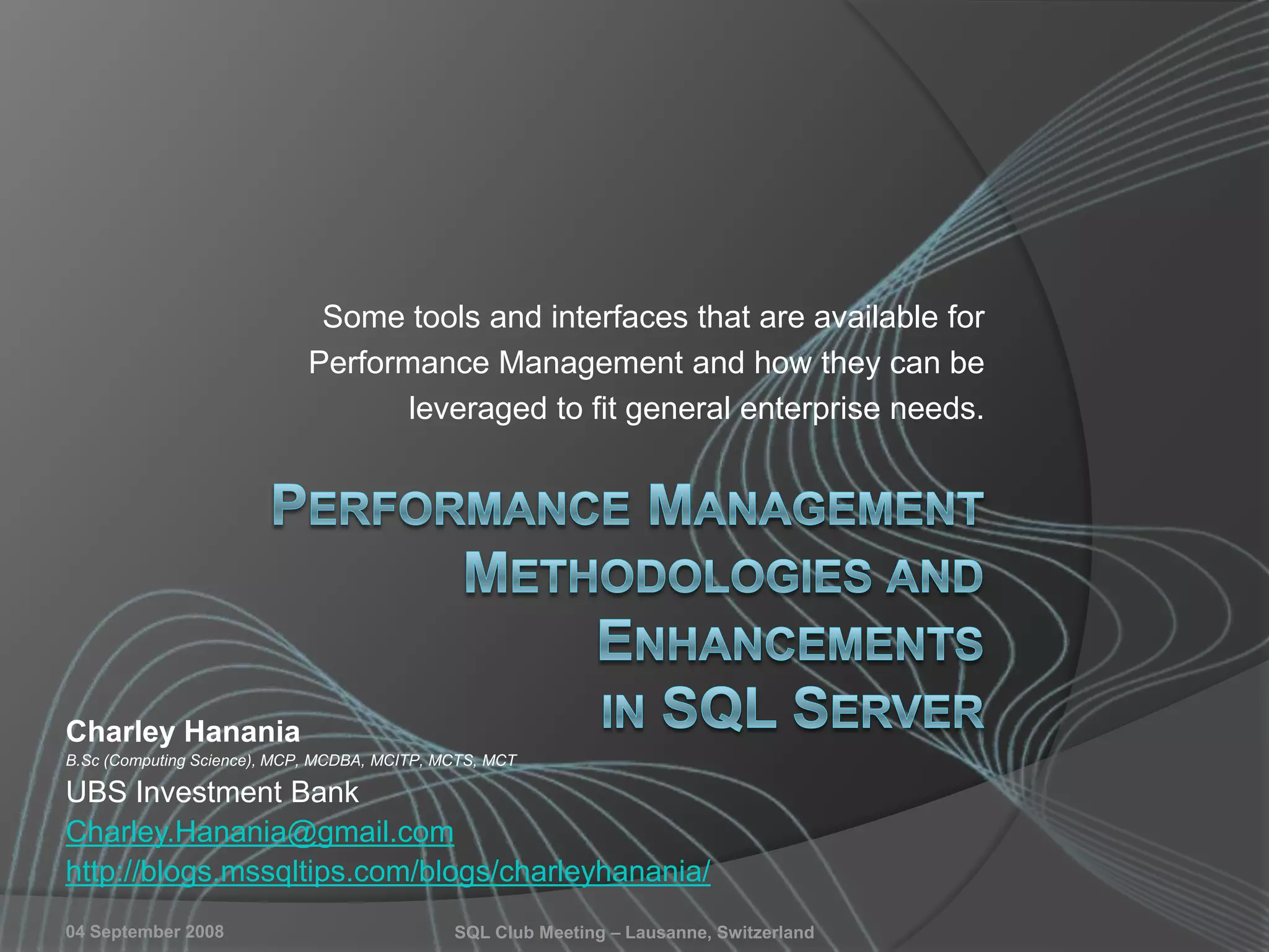 Sql Server Club Performance Management Methodologies And Enhancements In Sql Server Charley