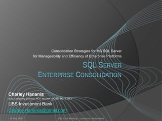 SQL Server Club - SQL Server Enterprise Consolidation - charley hanania ...