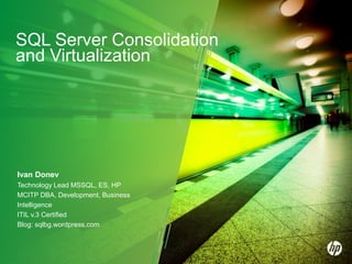 Sql server consolidation and virtualization | PPT