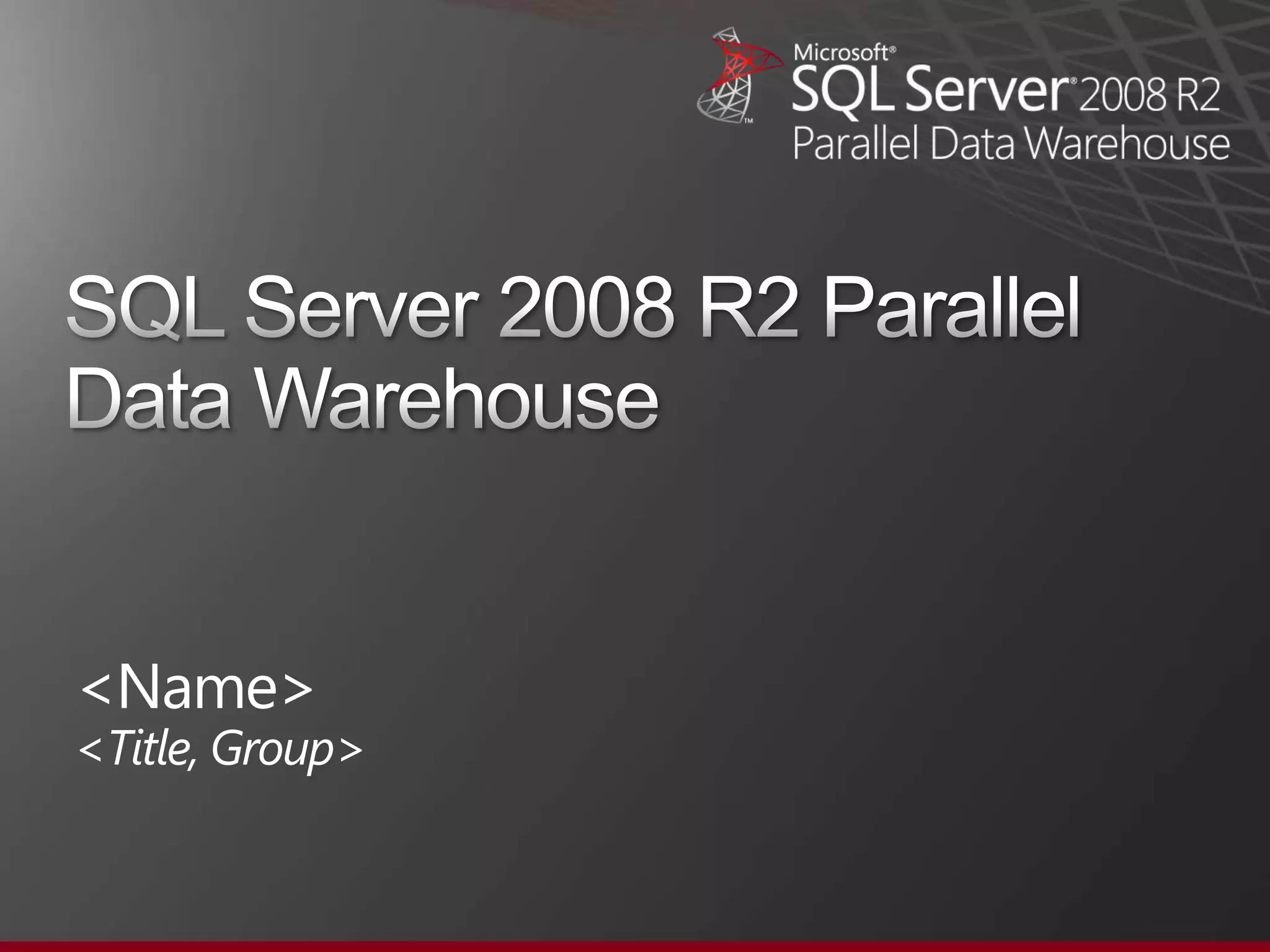 Microsoft SQL Server - Parallel Data Warehouse Presentation | PPT Microsoft SQL Server - Parallel Data Warehouse Presentation | PPT