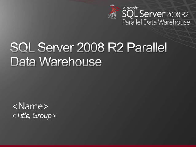 Microsoft SQL Server - Parallel Data Warehouse Presentation | PPT