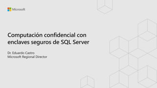 Introducción a conceptos de SQL Server Secure Enclaves | PDF