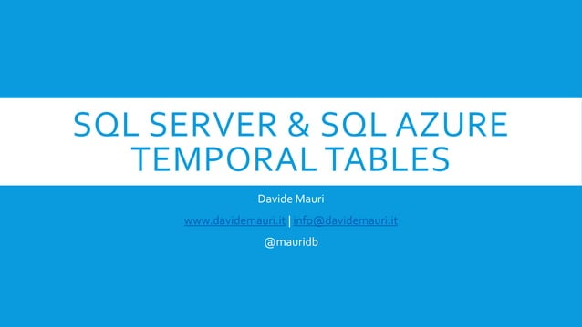 SQL Server & SQL Azure Temporal Tables - V2 | PPT