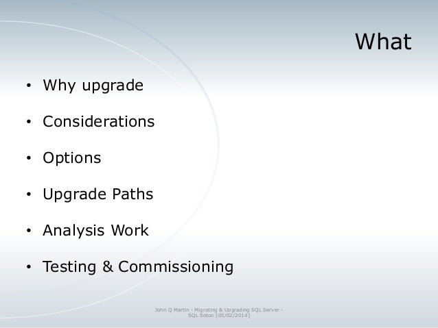 Upgrading & Migrating SQL Sever - Southampton SQL Server user group 0… Upgrading & Migrating SQL Sever - Southampton SQL Server user group 0…