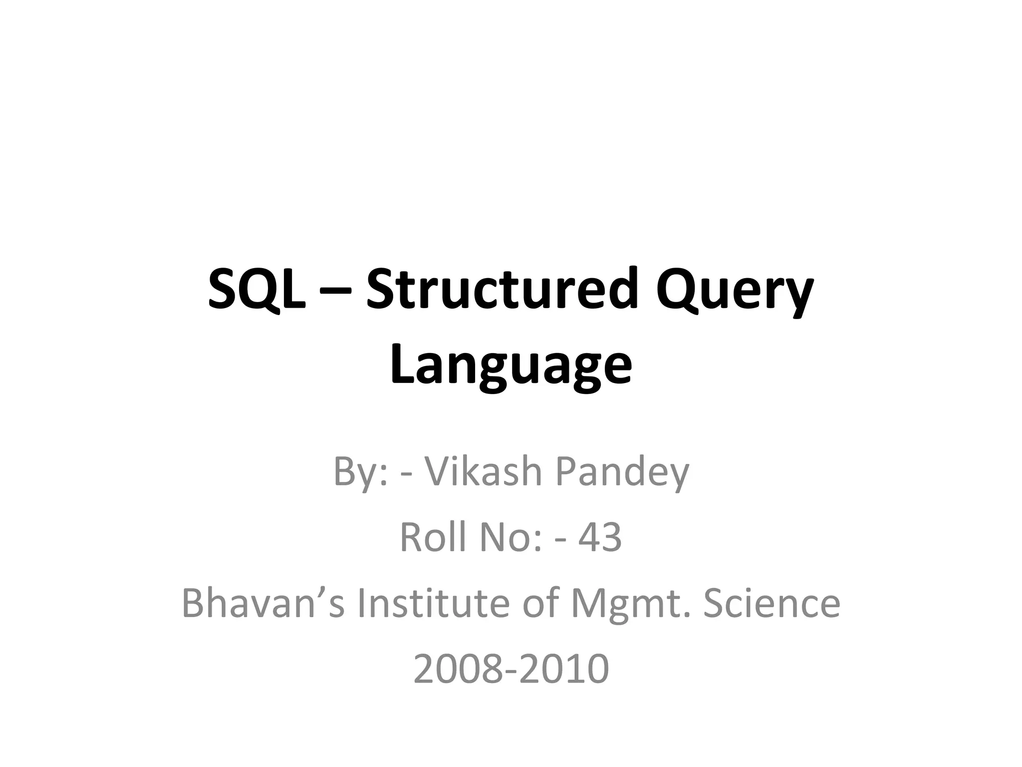 Sql – Structured Query Language | PPT Sql – Structured Query Language | PPT