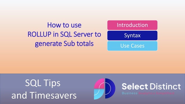 Group by ROLLUP in SQL Server | PPT