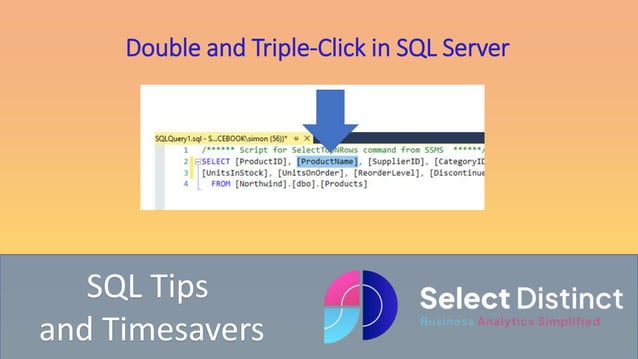 SQL Tips Use double and triple click to select.pptx