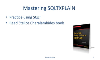 Sql tuning made easier with sqltxplain (sqlt) | PDF