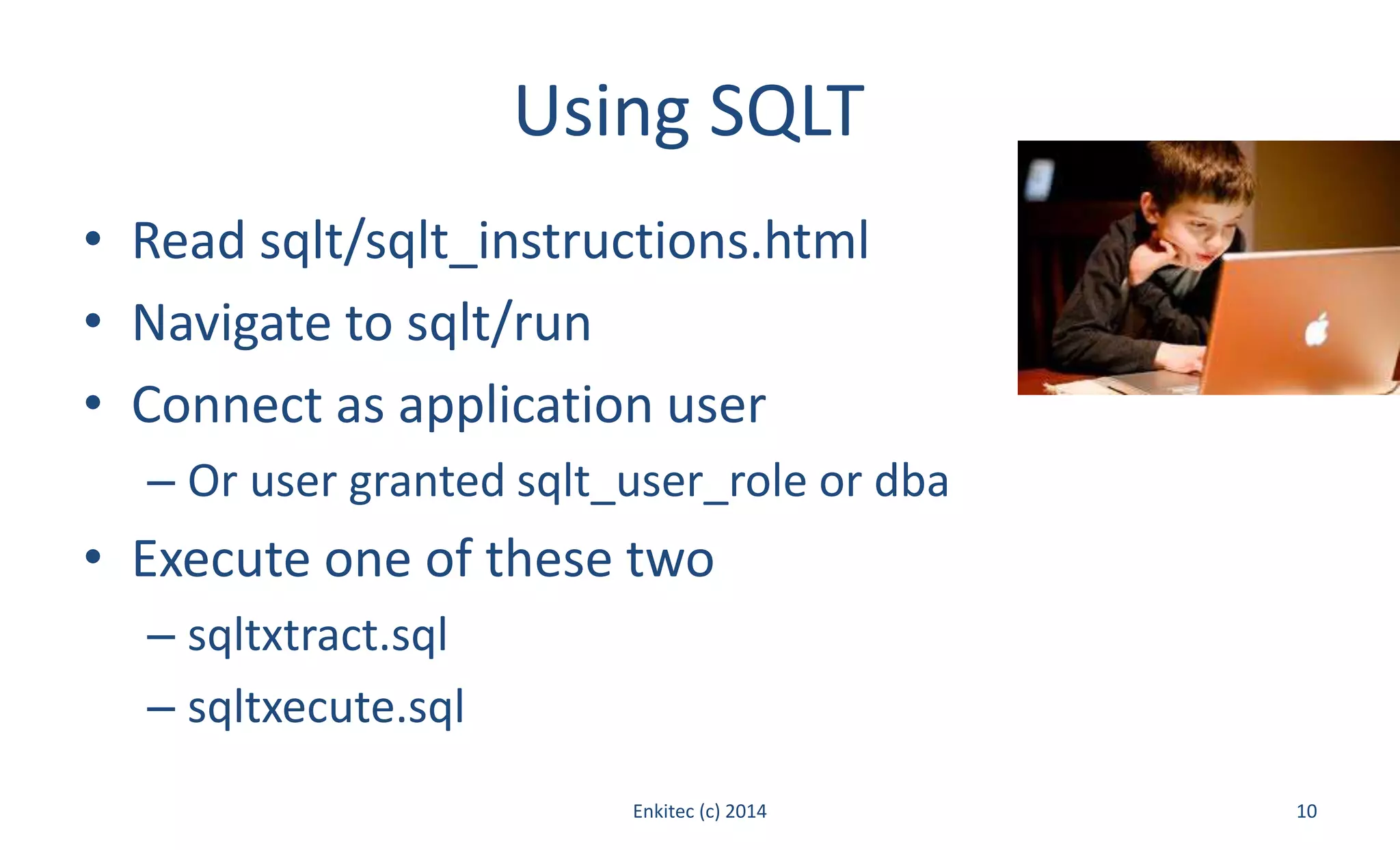 Sql Tuning Made Easier With Sqltxplain Sqlt Ppt