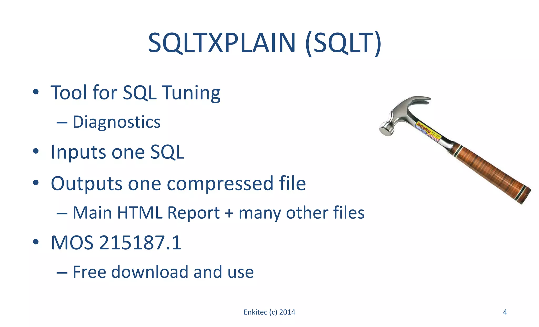 SQL Tuning made easier with SQLTXPLAIN (SQLT) | PPT