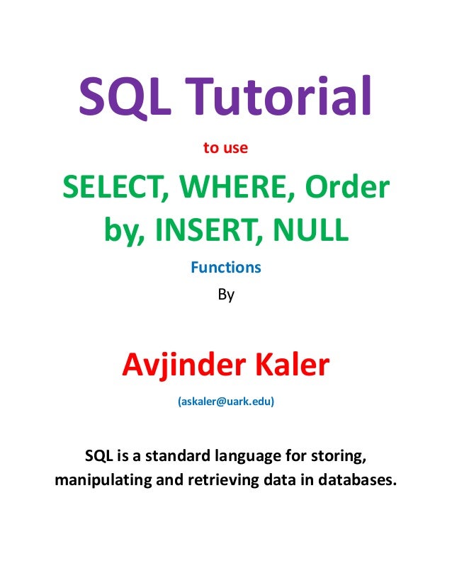 Sql tutorial for select, where, order by, null, insert functions